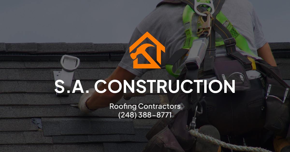 Roof Installation & Repair in Troy, MI | S.A. Construction